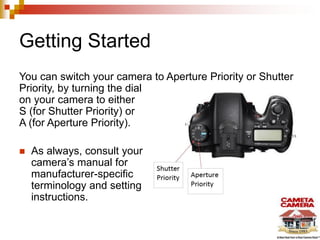 Using Aperture and Shutter Priority Modes on Your DSLR | PPT