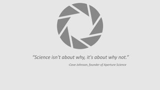 Aperture science | PPTX