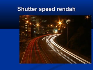 Aperture, speed dan metering | PPT