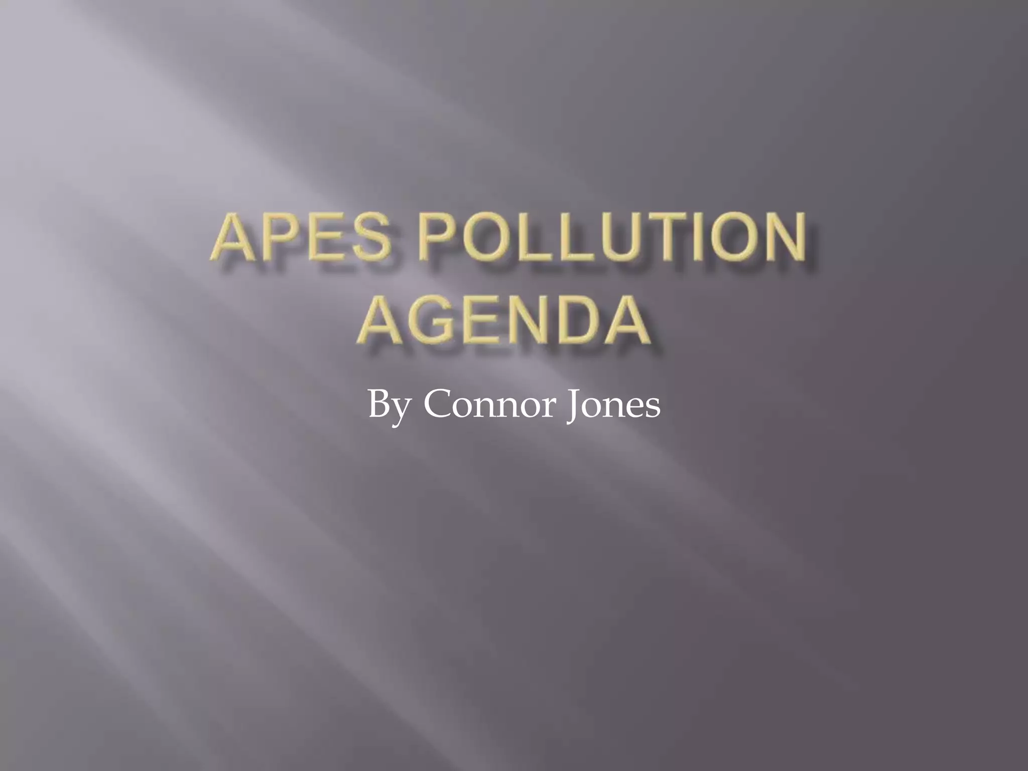 Apes pollution agenda | PPTX | Indoor Environmental Quality | Home & Garden