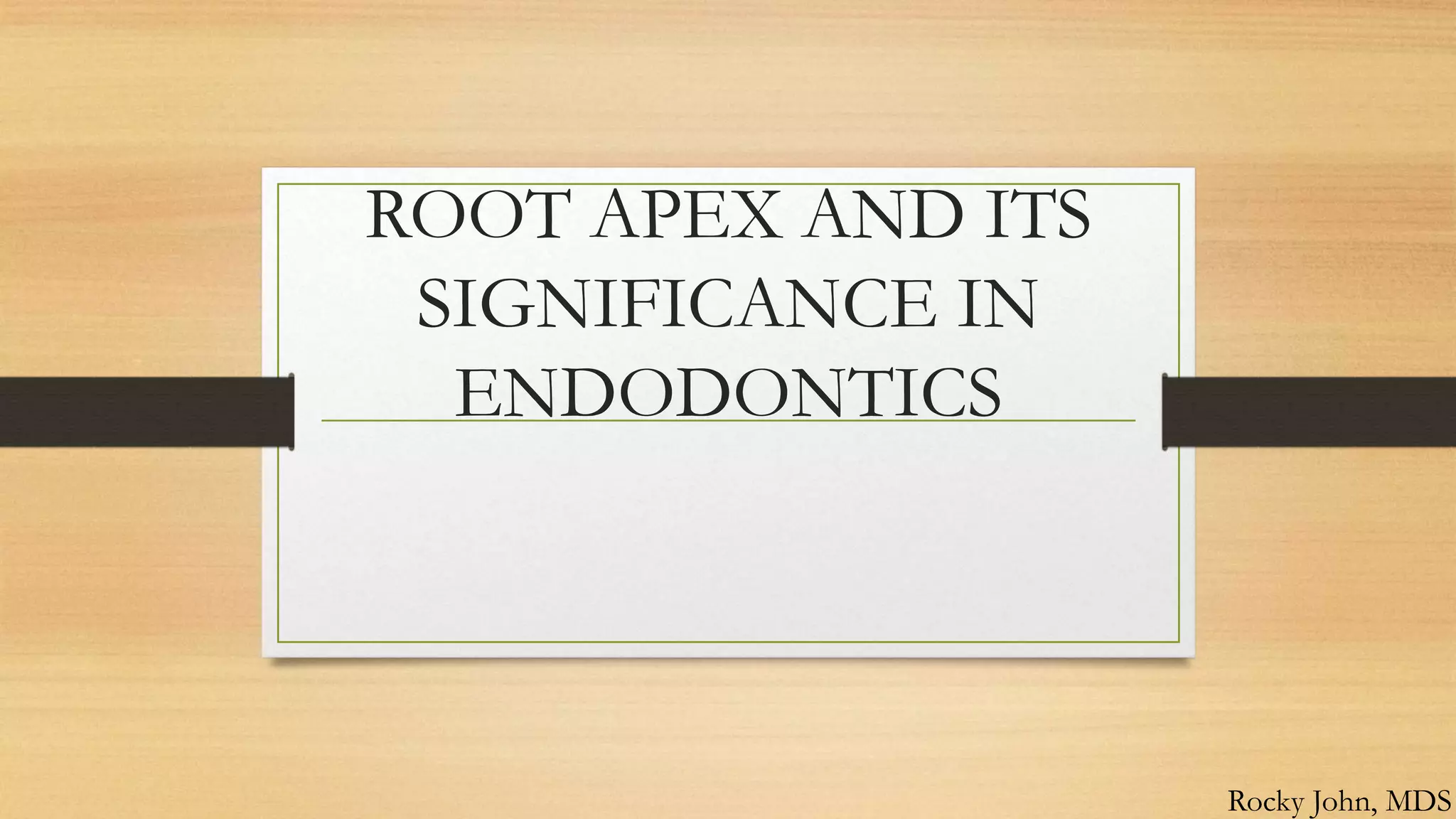 Apex and its significance in endodontics | PPTX