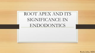Apex and its significance in endodontics | PPTX