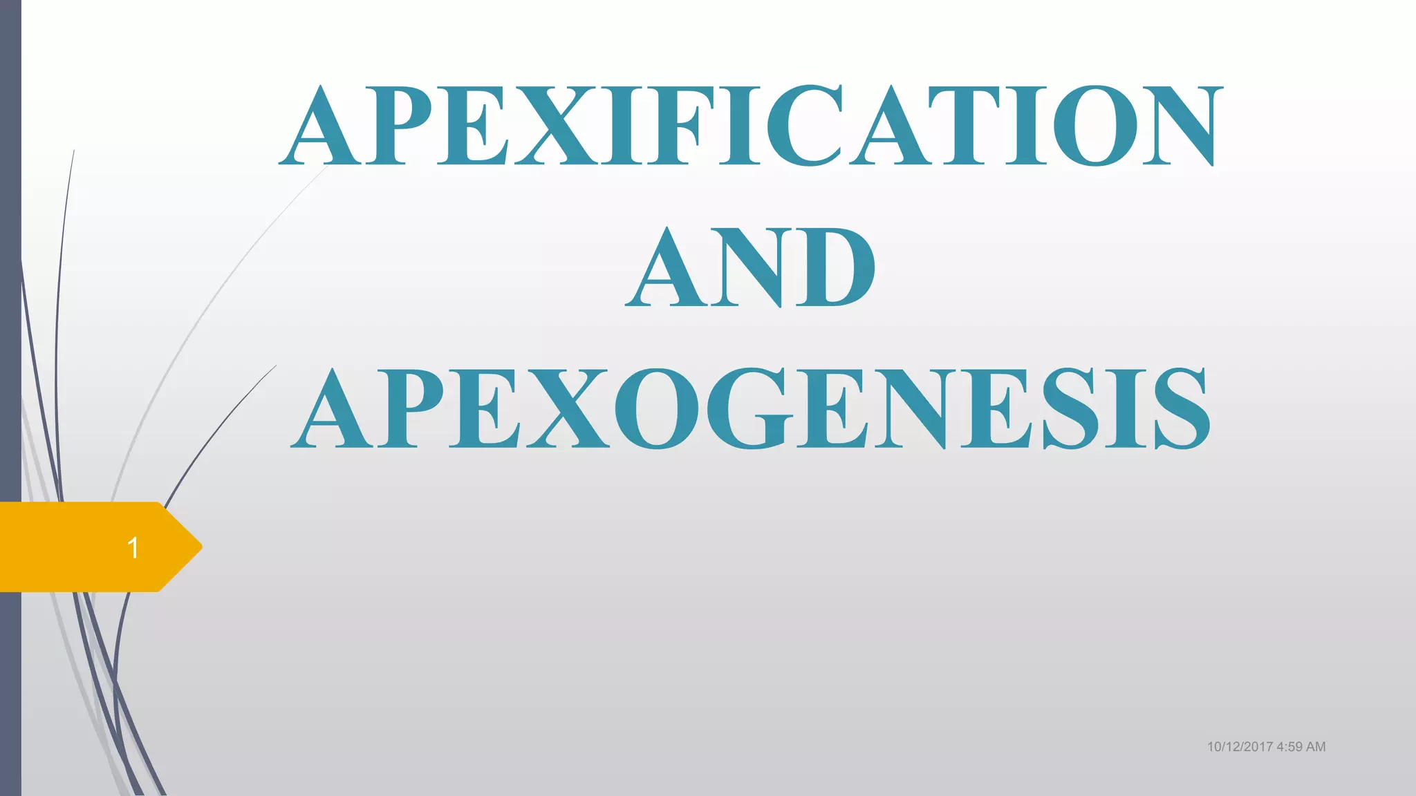Apexification and apexogenesis | PPTX