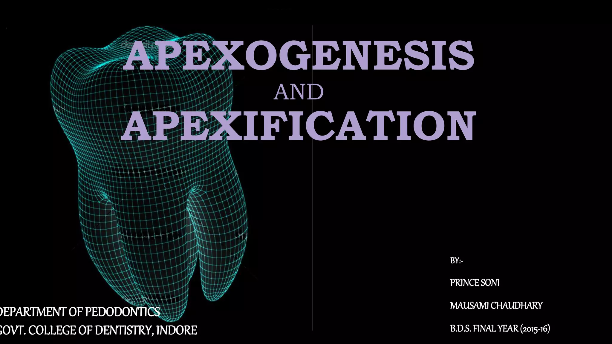Apexification and Apexogenesis | PPTX