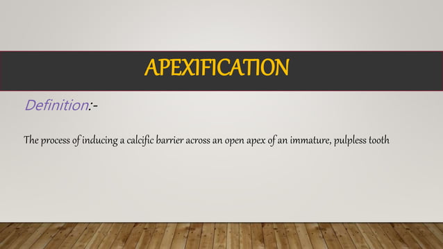 Apexification and Apexogenesis | PPTX | Dental Health | Diseases and ...
