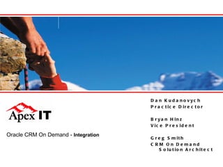 Apex IT Presents Oracle CRM On Demand Integration Options and Benefits ...