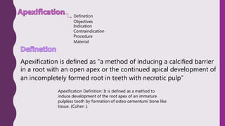 Apexogenesis and apexification | PPTX
