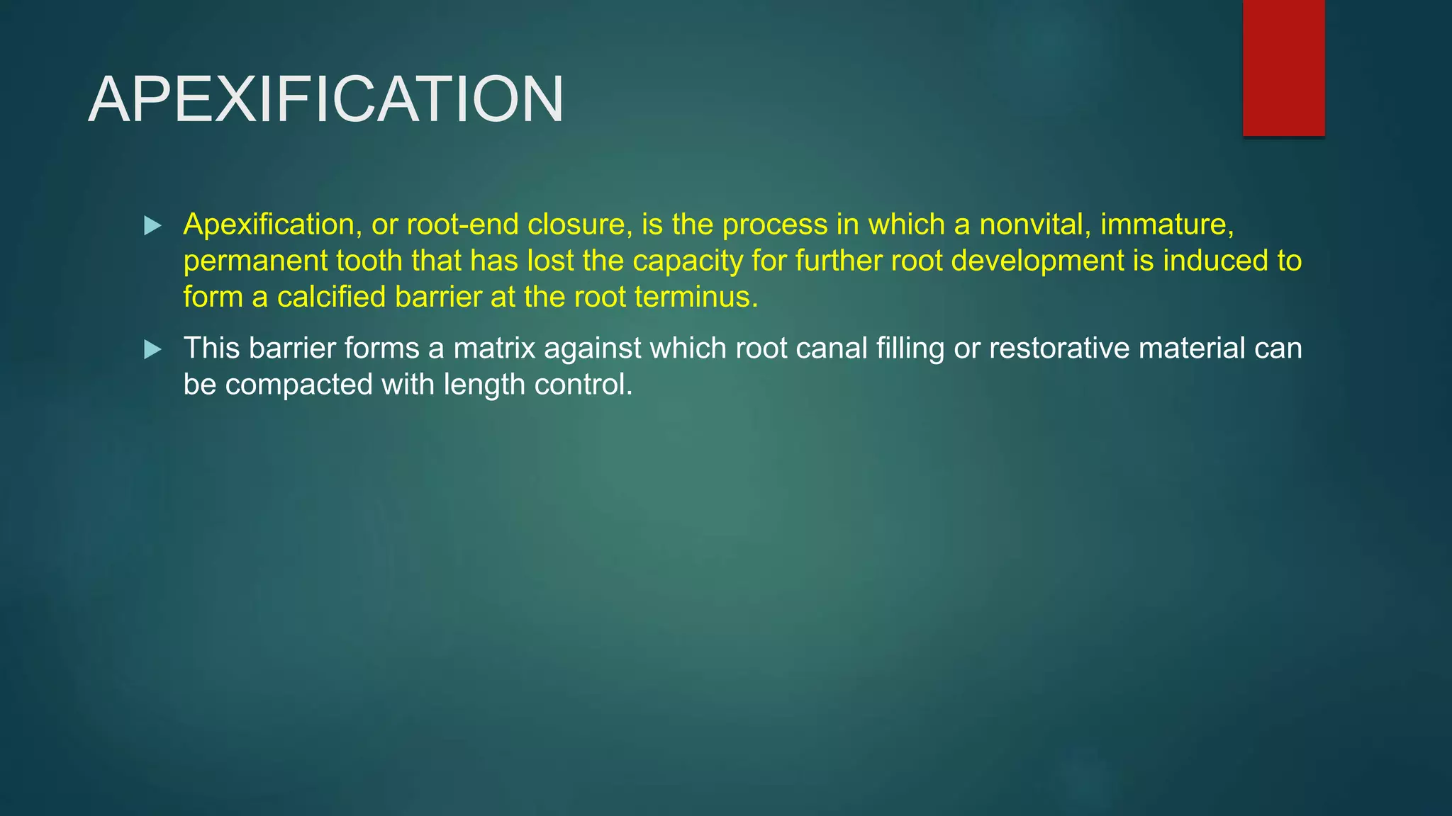 APEXOGENESIS AND APEXIFICATION.pptx