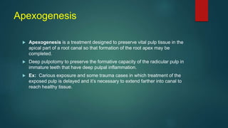 APEXOGENESIS AND APEXIFICATION.pptx