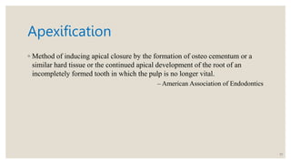 Apexogenesis and apexification.pptx endodontics final year | PPTX