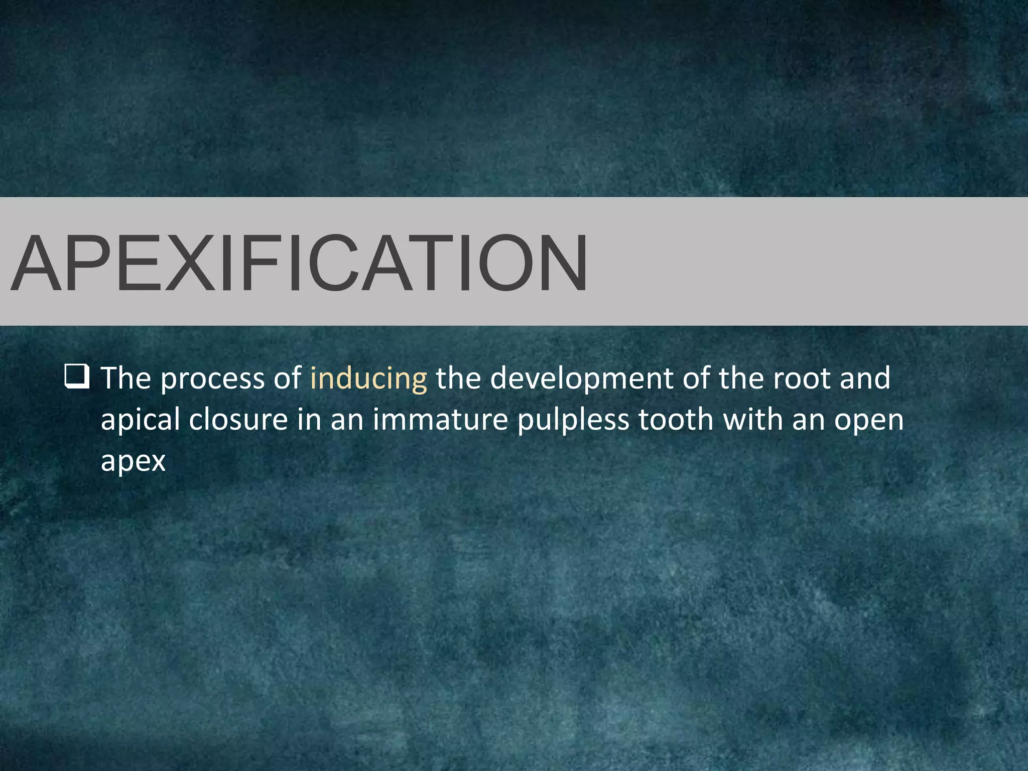 Apexogenesis & apexification | PPTX