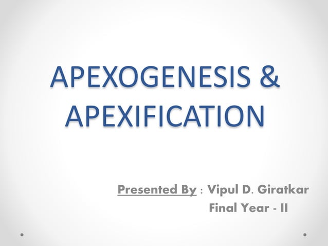 Apexogenesis & apexification in pediatric dentistry | PPTX | Dental ...