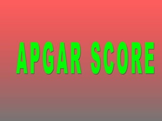 APGAR Score - Grading, Scoring, Cry, Heart Rate, Respiratory Effort ...