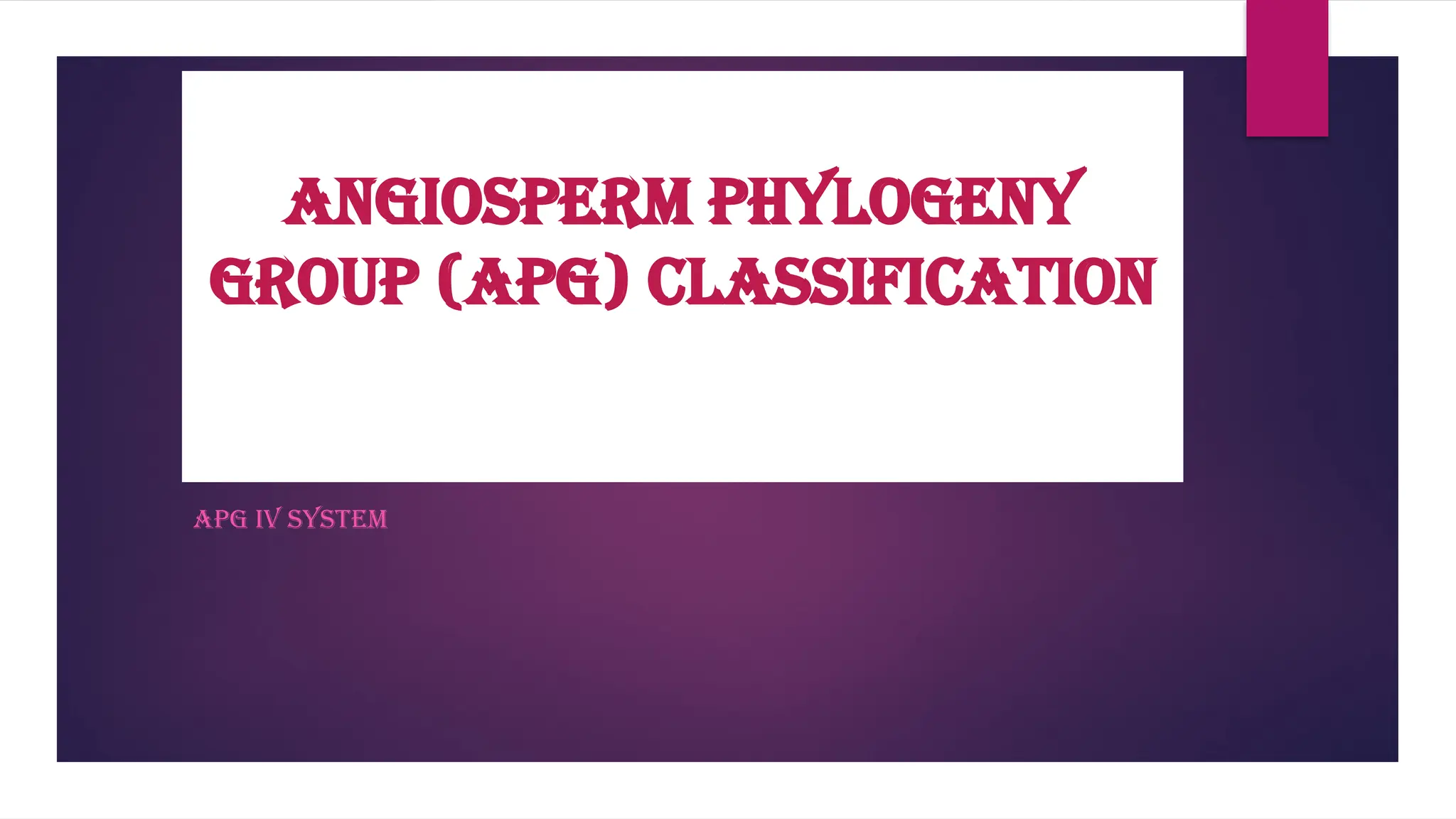 Taxonomy - APG IV system of Classification | PPTX