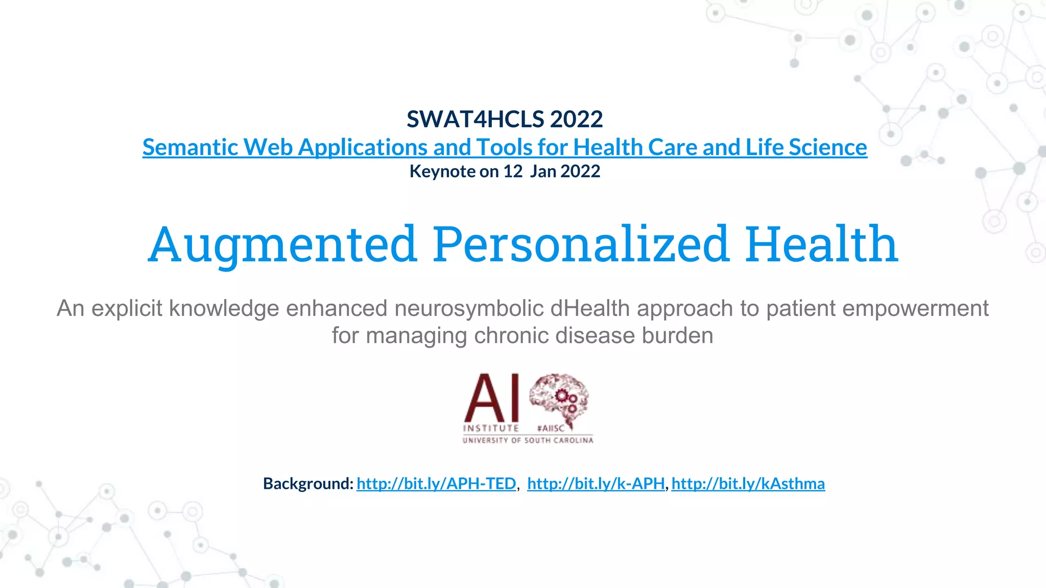 Augmented Personalized Health: an explicit knowledge enhanced neurosymbolic dHealth approach to ...