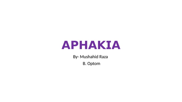 Aphakia.pptx. for OPTOMTRY students.pptx