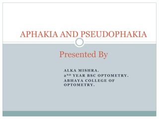 Aphakia and pseudophakia (1) | PPTX