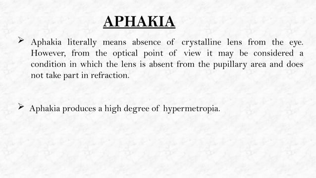 APHAKIA OF EYE PRESENTATION. slideshare. net | PPTX