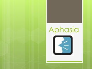Aphasia | PPTX