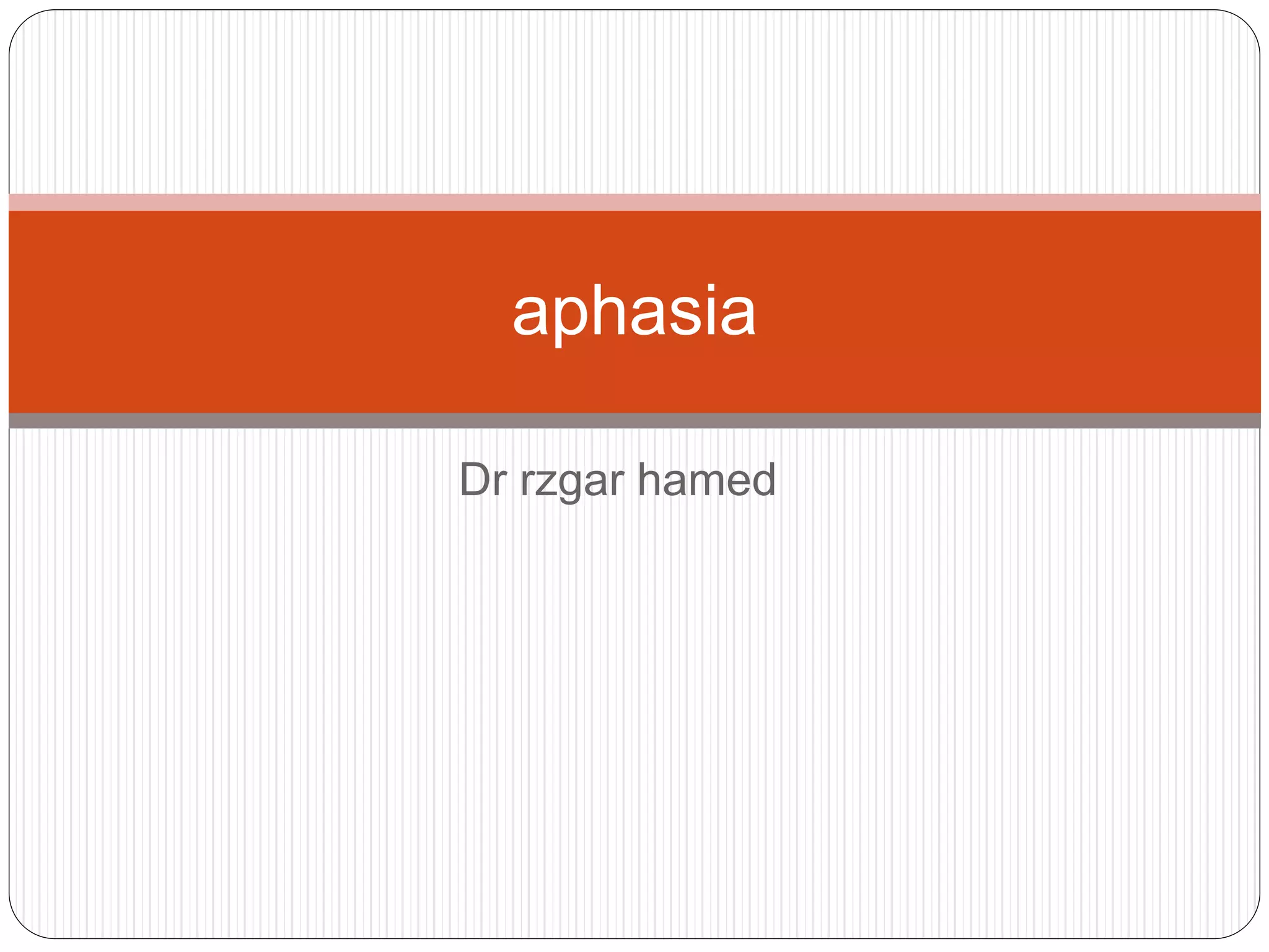 Aphasia approach | PPTX | Brain and Nervous System Disorders | Diseases ...