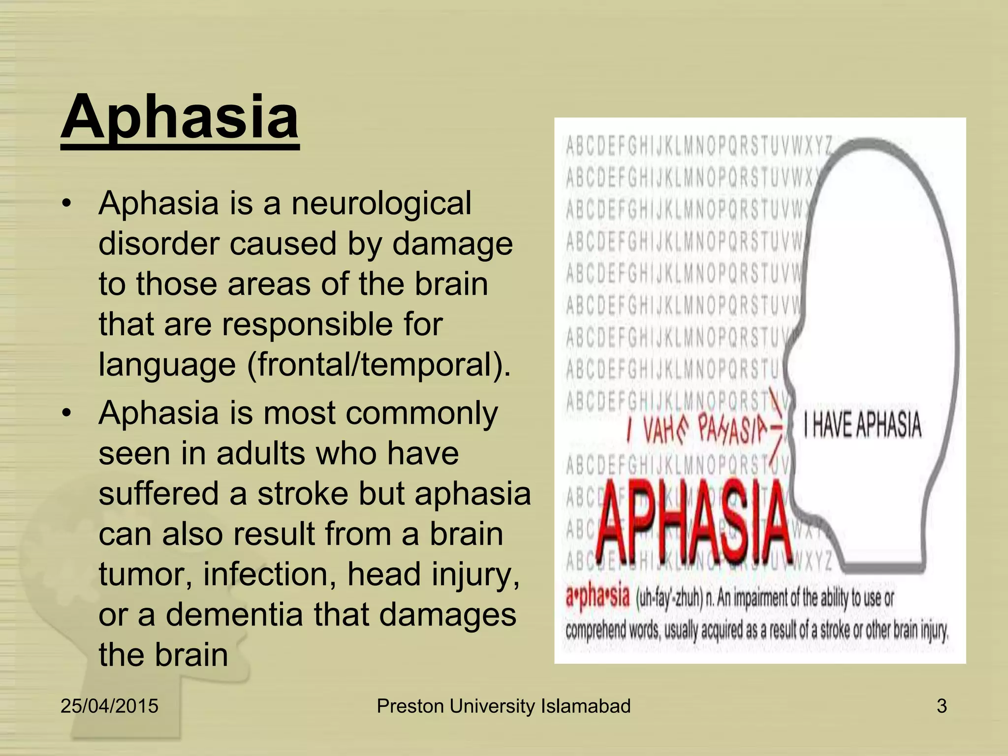 Aphasia, Laterlization Of Speech, Apraxia.pptx