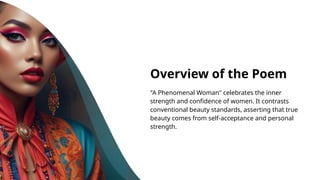 A Phenomenal Woman.by Maya Angelou's Summary & critical analysis | PPTX