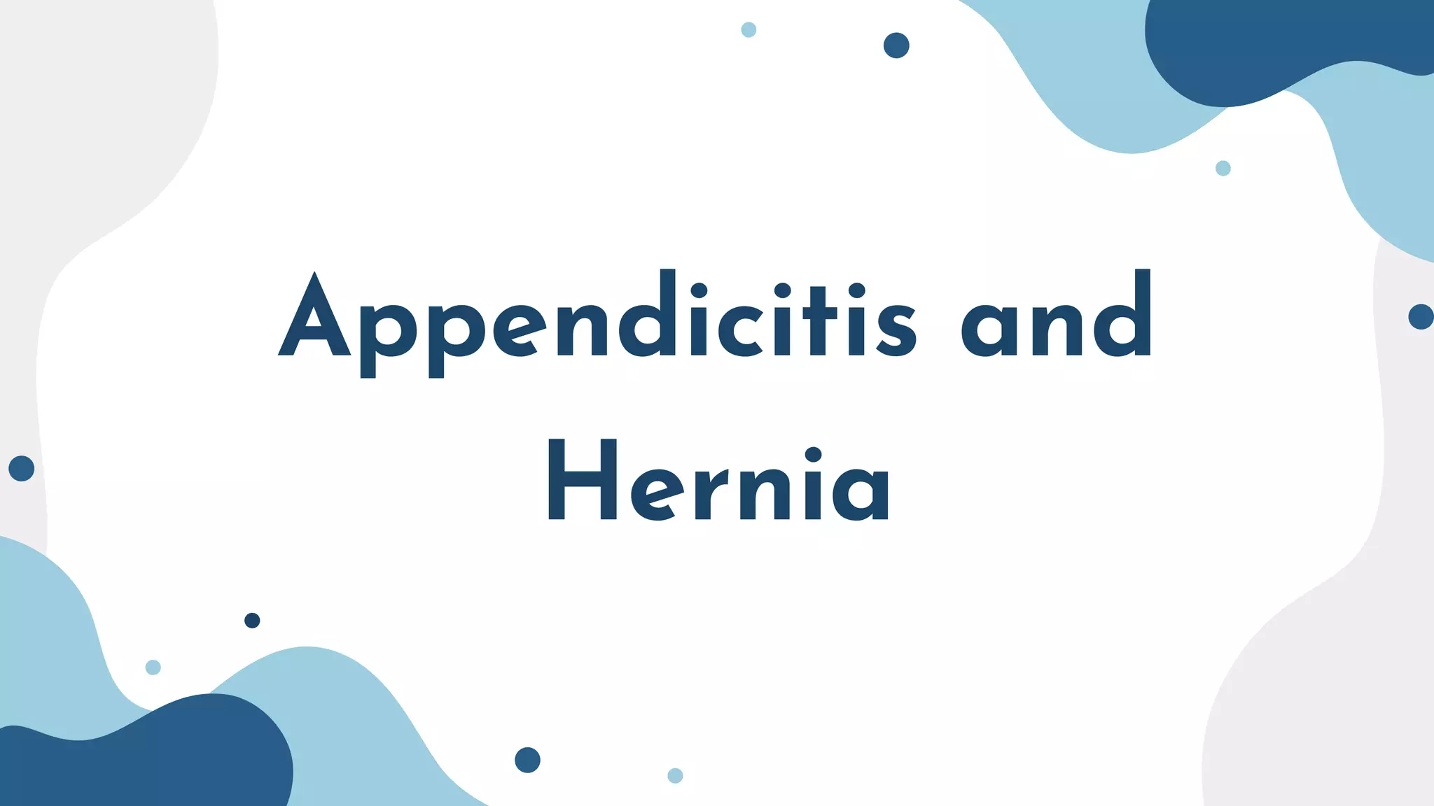 Appendicitis and Hernia.pptx