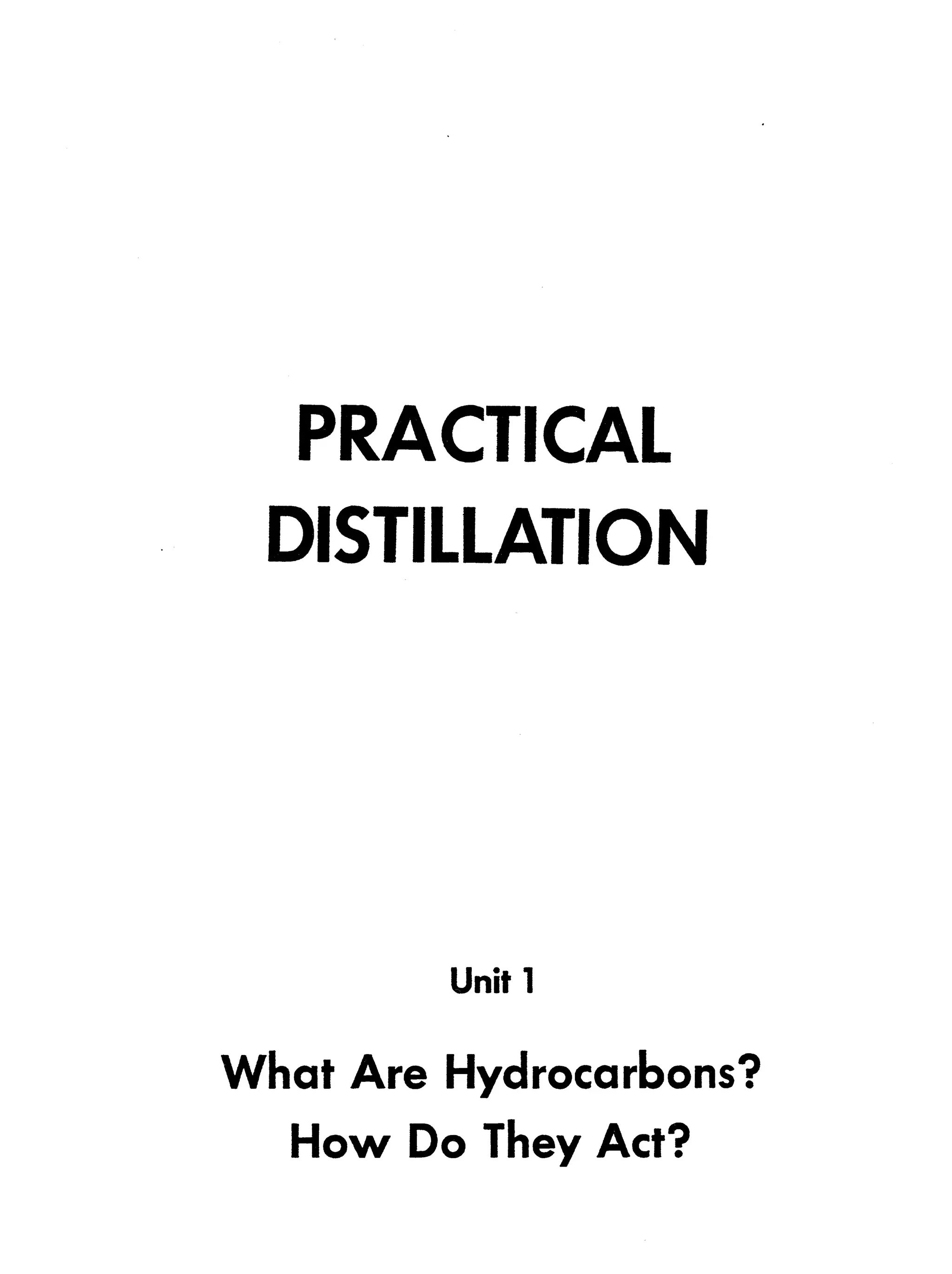 API-1011WB-Practical Distillation Unit-1 What are Hydrocarbons Unit-2 ...
