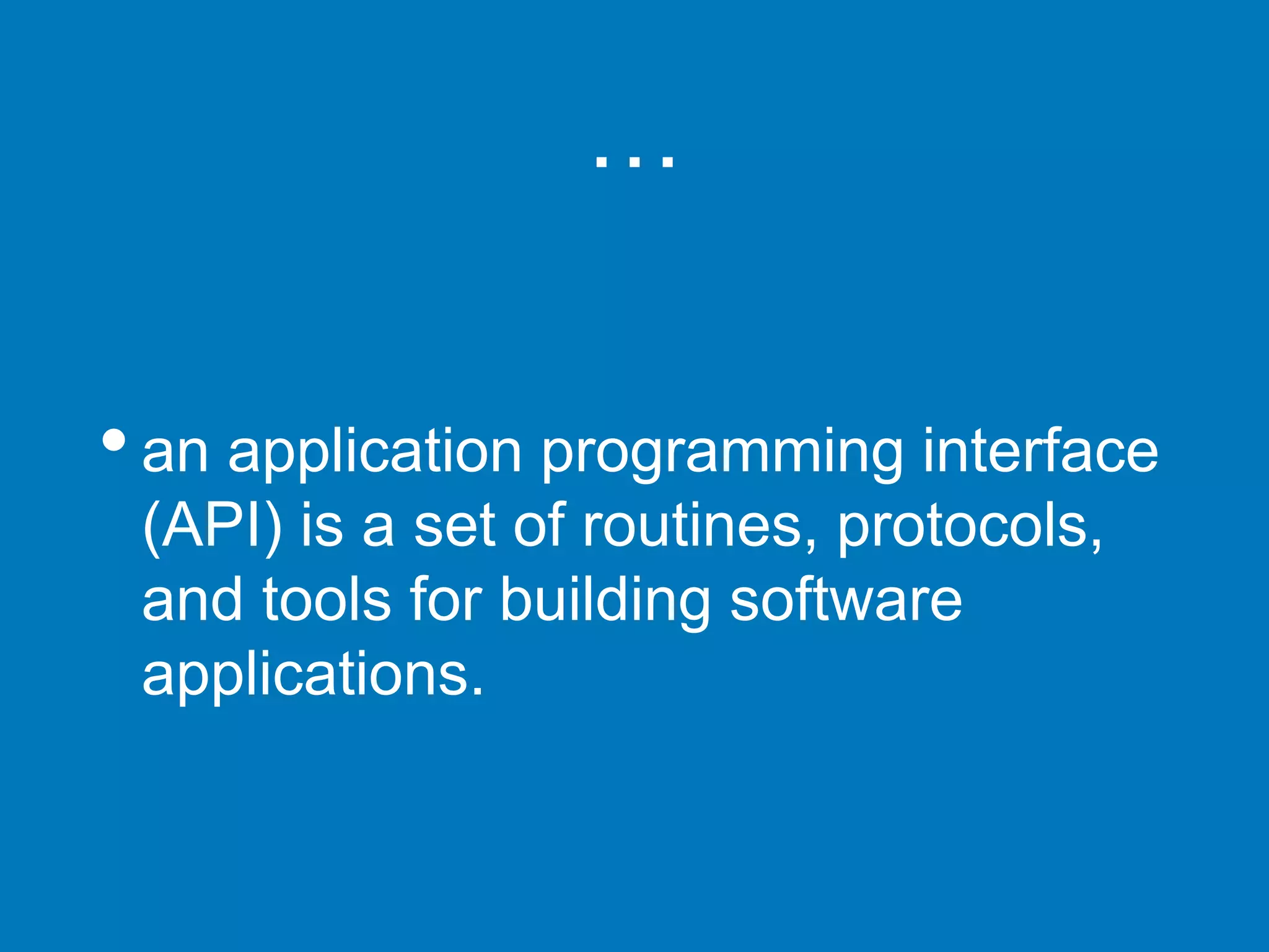 What is an API | PPTX | Web Development | Internet