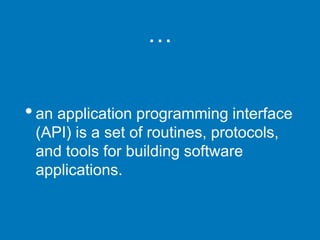 What is an API | PPTX | Web Development | Internet