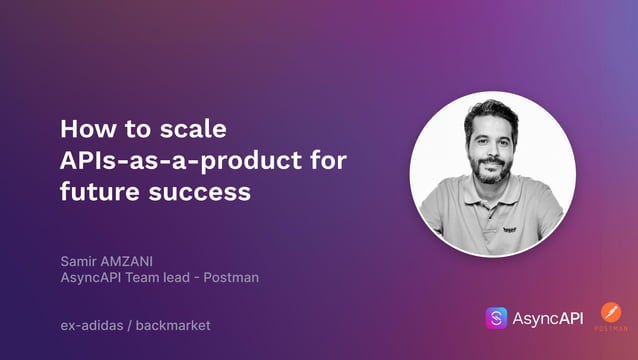 How to Scale APIs-as-Product for Future Success | PPT