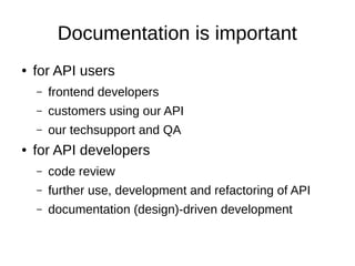 Developing documentation for RESTful APIs: how to kill three birds with one stone | PPT