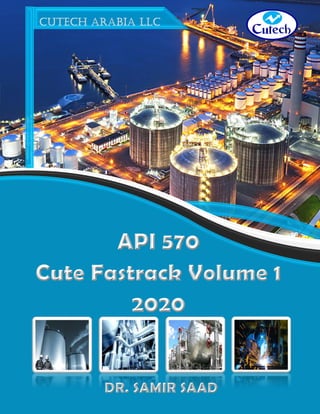 API 570 - Piping Inspector Fastrack- Volume 1-Dr. Samir Saad | PDF