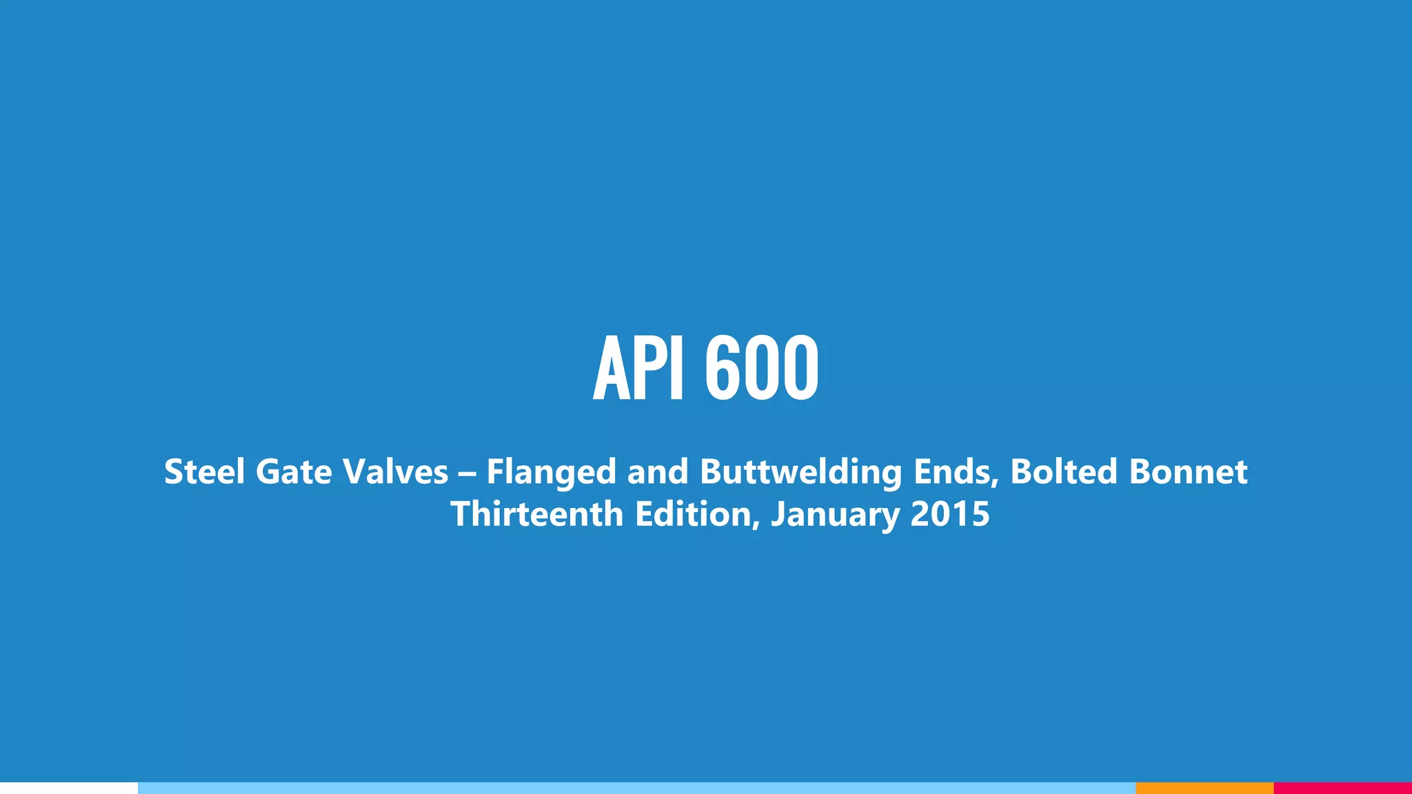 API 600 - Steel Gate Valves - Flanged and Butt-welding Ends, Bolted ...