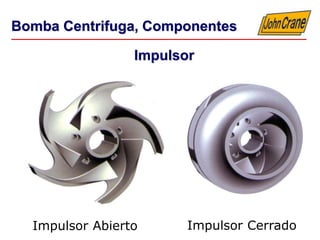 API 610 BOMBAS CENTRIFUGAS- JOHN CRANE.ppt