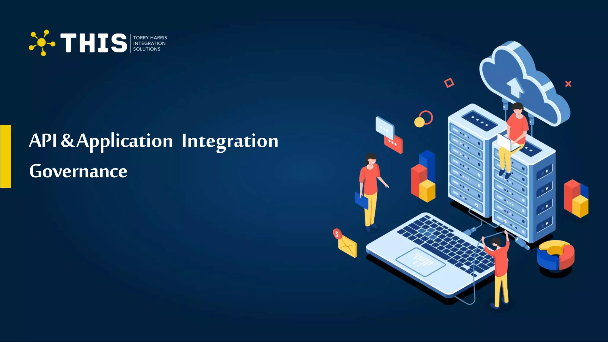 Torry Harris API and Application Integration Governance Framework | PPT
