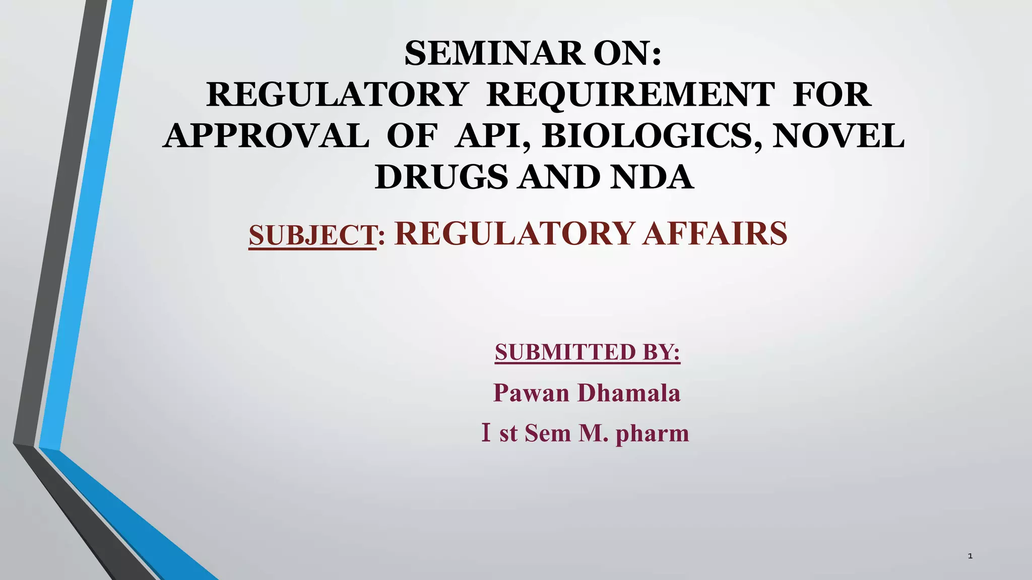 API, BIOLOGICS,NOVEL,THERAPIES........pptx