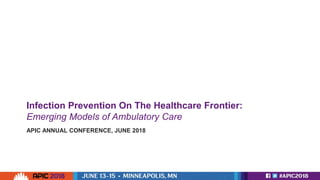 Infection Prevention Practices on the Healthcare Frontier: Emerging ...