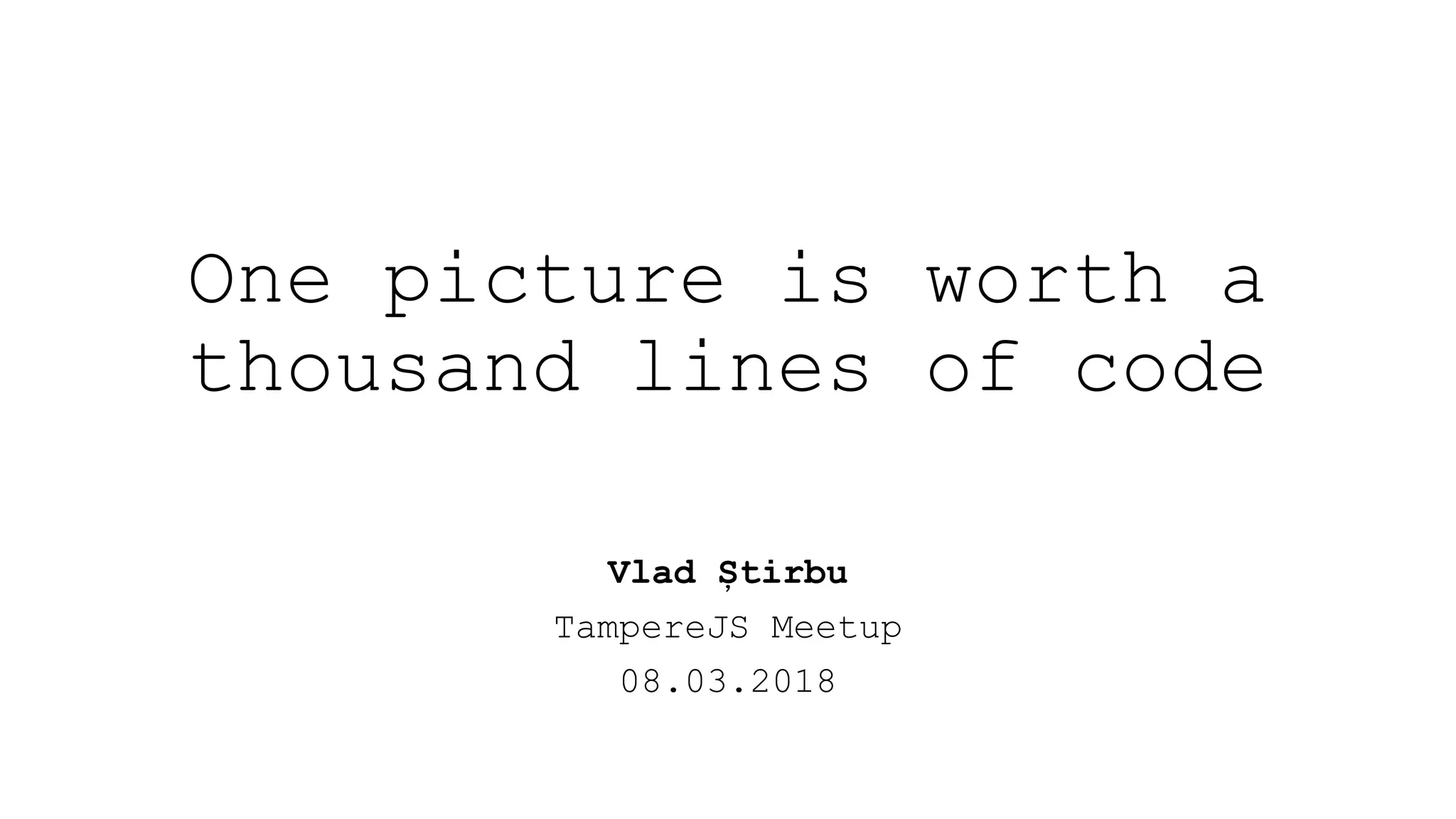 A picture is worth a thousand lines of code | PPT