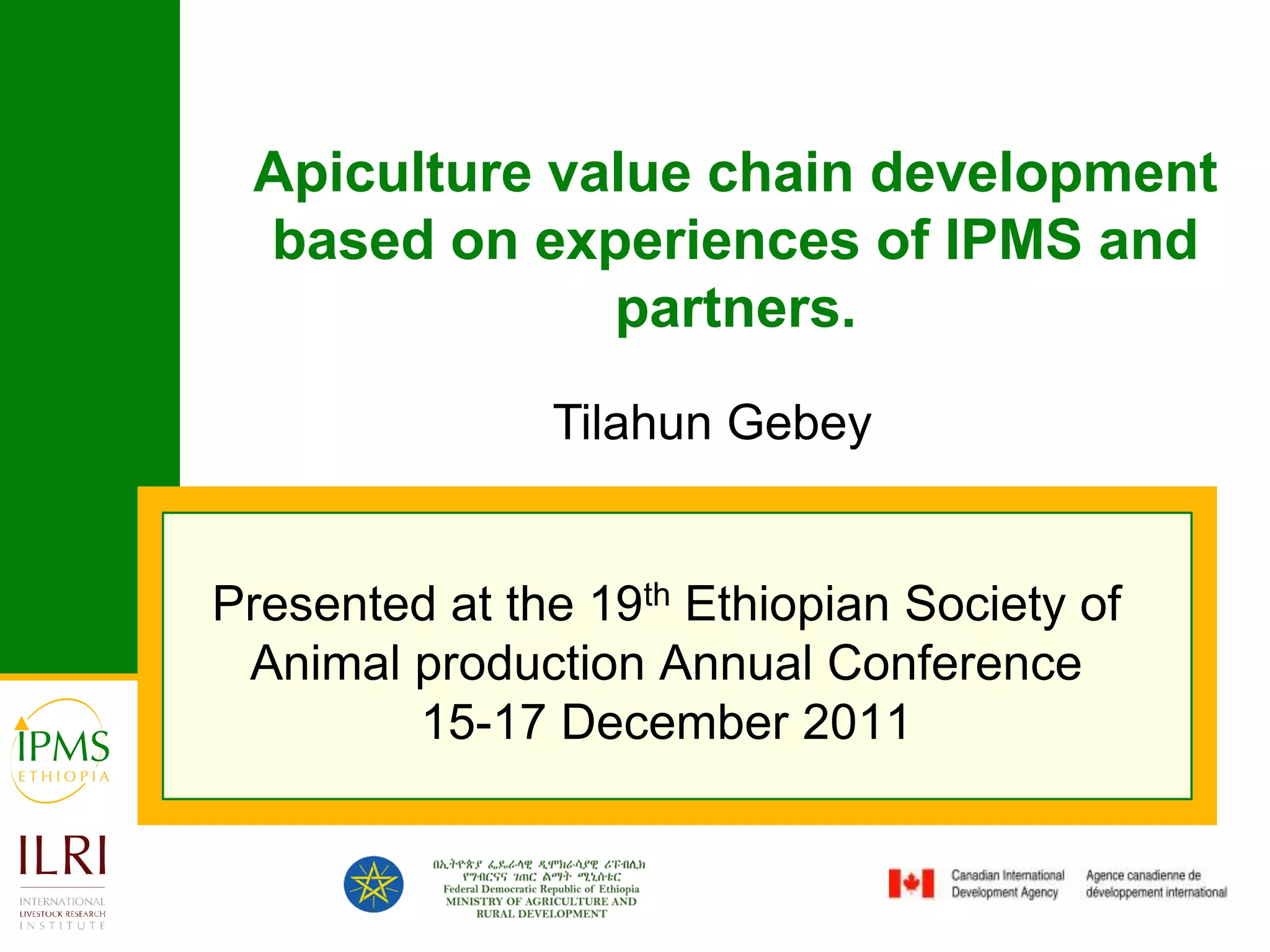 Apiculture value chain development based on experiences of IPMS and ...