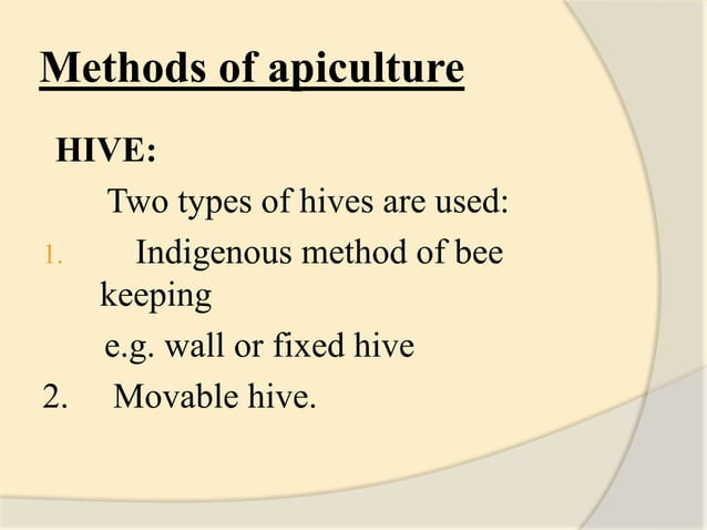 Apiculture: introduction, species types and different methods of ...