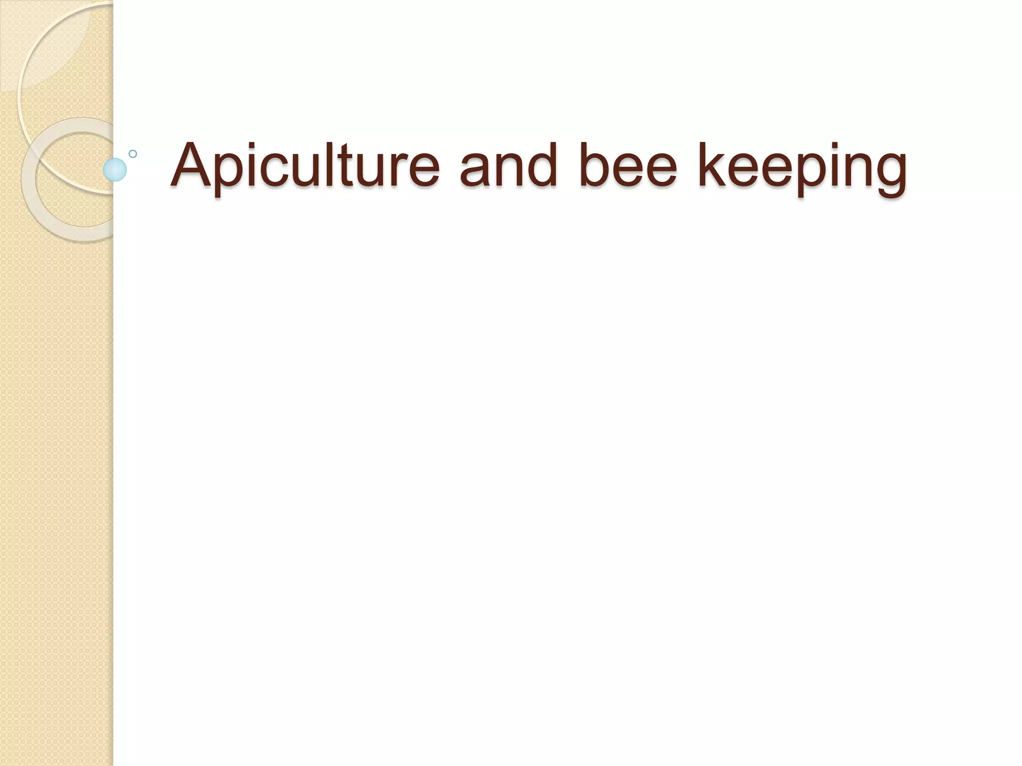 Apiculture and bee keeping.pptx
