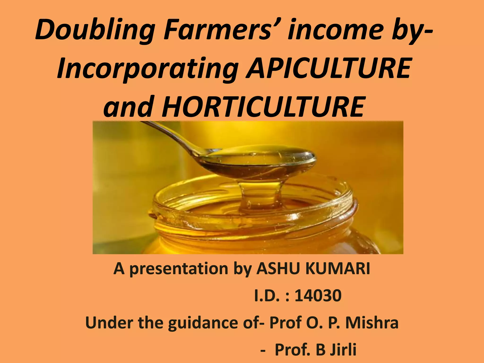 Apiculture and horticulture | PPTX