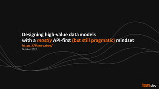 apidays London 2022 - Designing high-value data models with an API ...