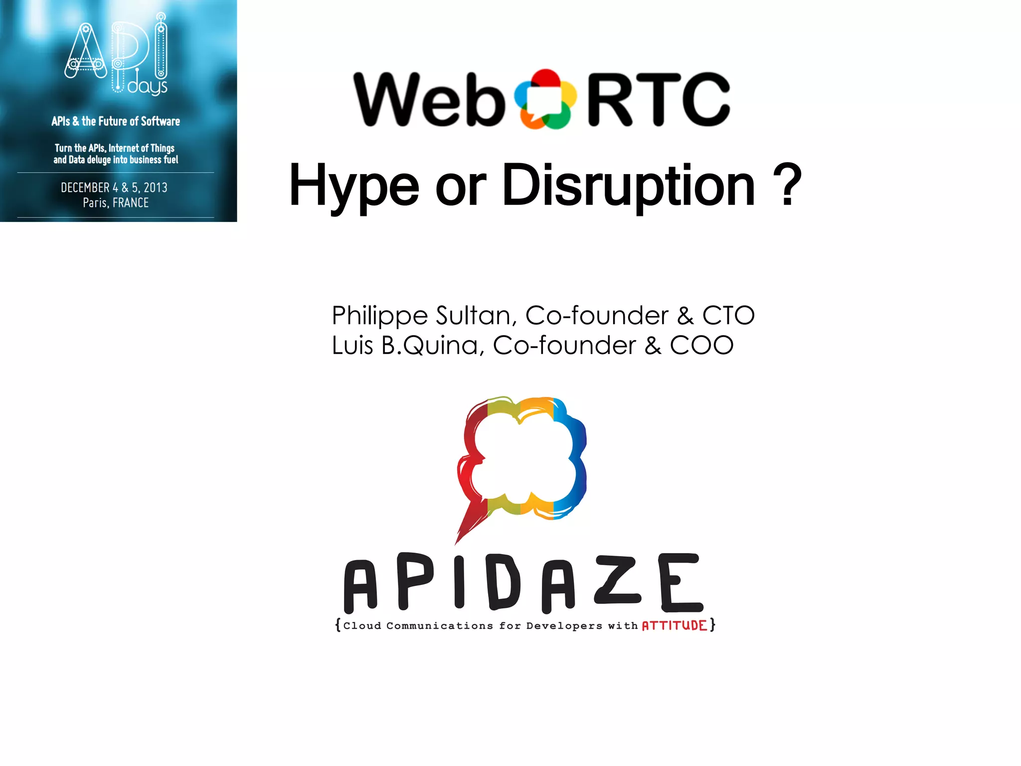 API Days Apidaze WebRTC Hype or Disruption 4 dec. 2013 | PPT