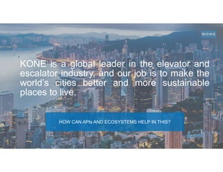 apidays LIVE Helsinki & North - From APIs and platform business towards API economy - Case KONE ...