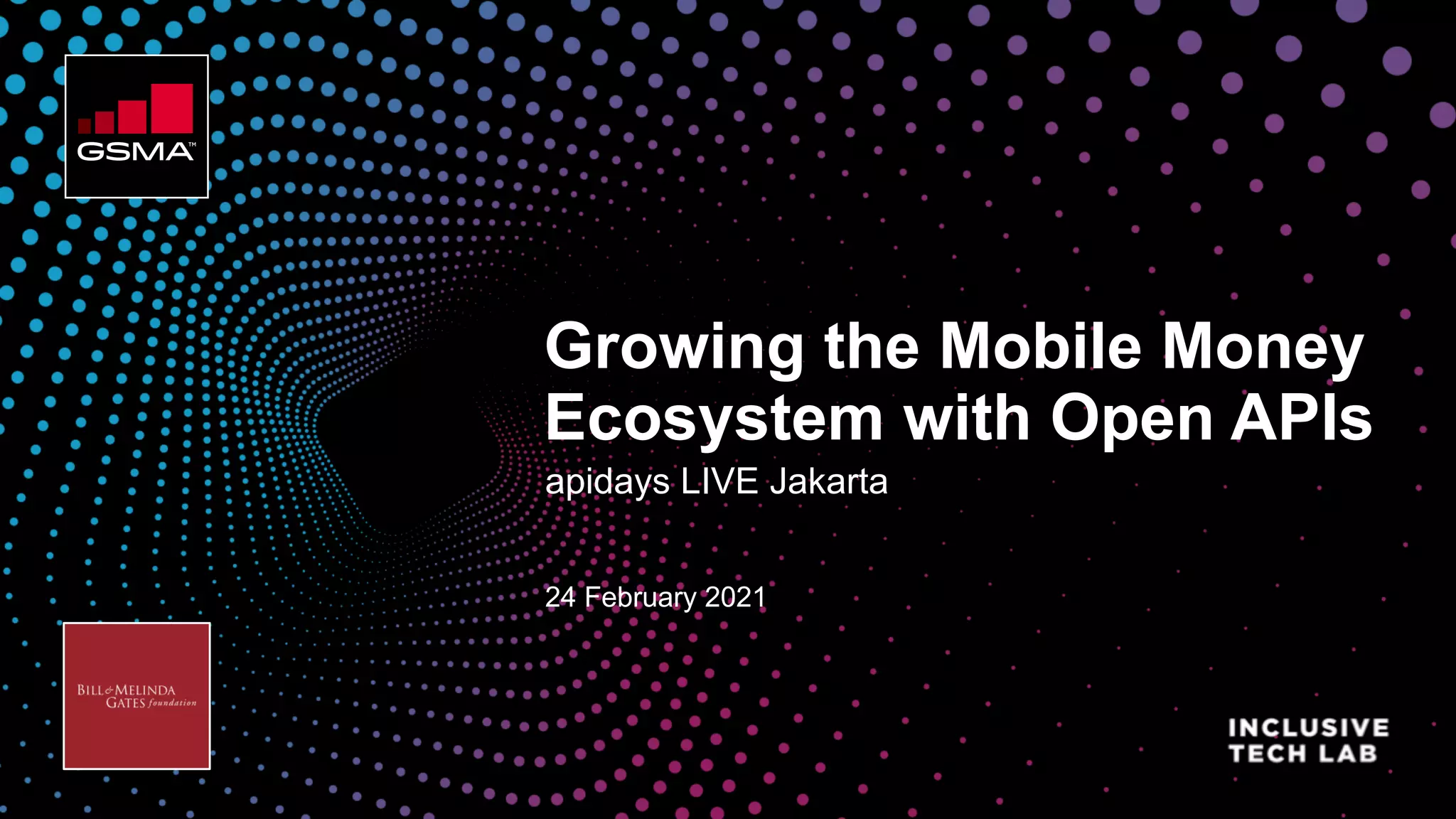 apidays LIVE Jakarta - Growing the mobile money ecosystem with Open ...