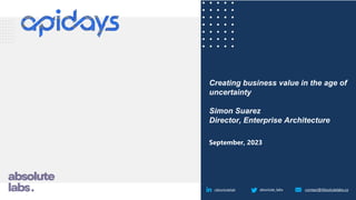 apidays London 2023 - Creating business value during the age of ...