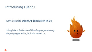 apidays Paris 2024 - Generate OpenAPI Schema from Golang Code with the Fuego Framework, Ew | PPTX