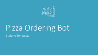 Pizza Ordering Bot | PPT